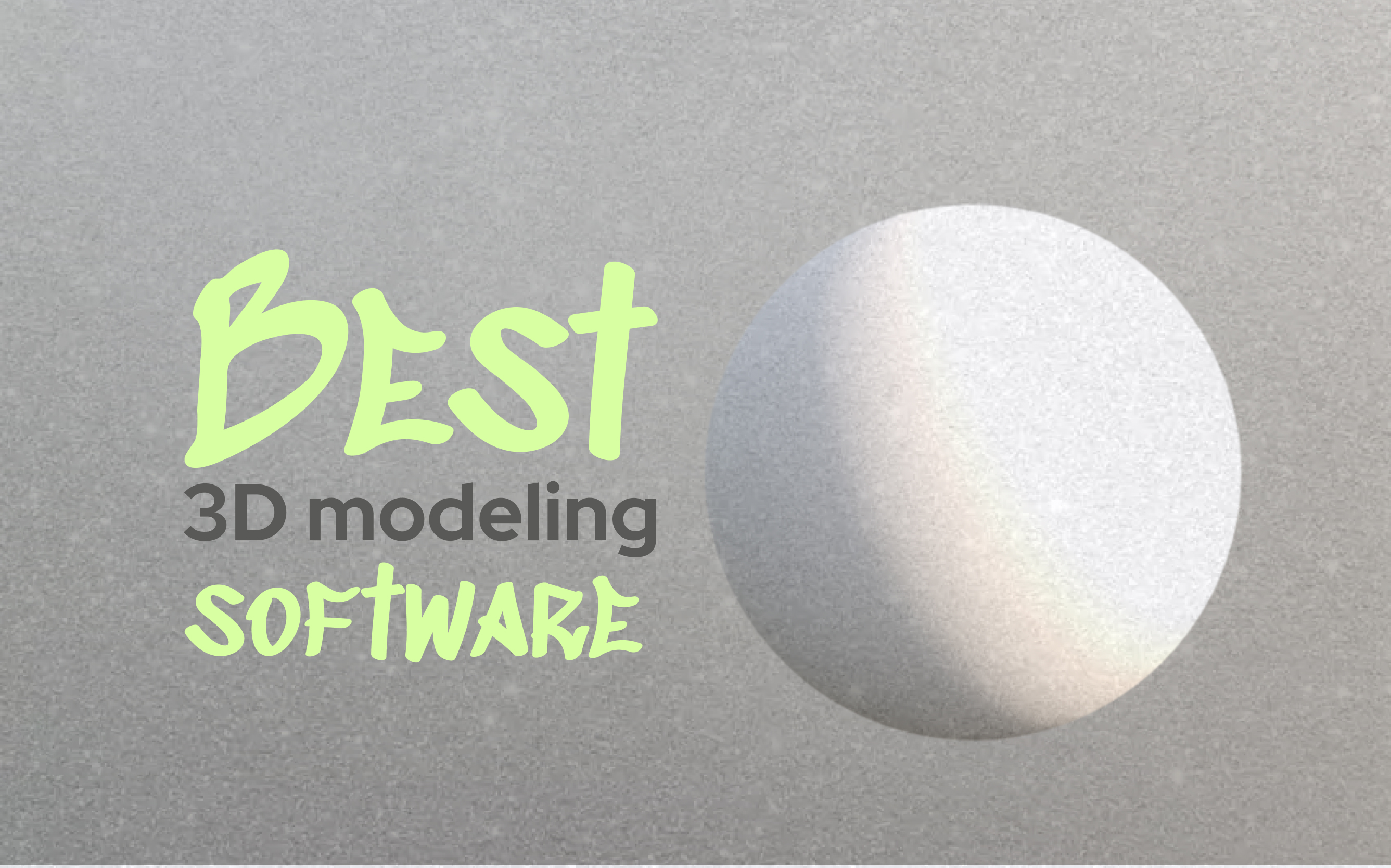Best 3D modeling software